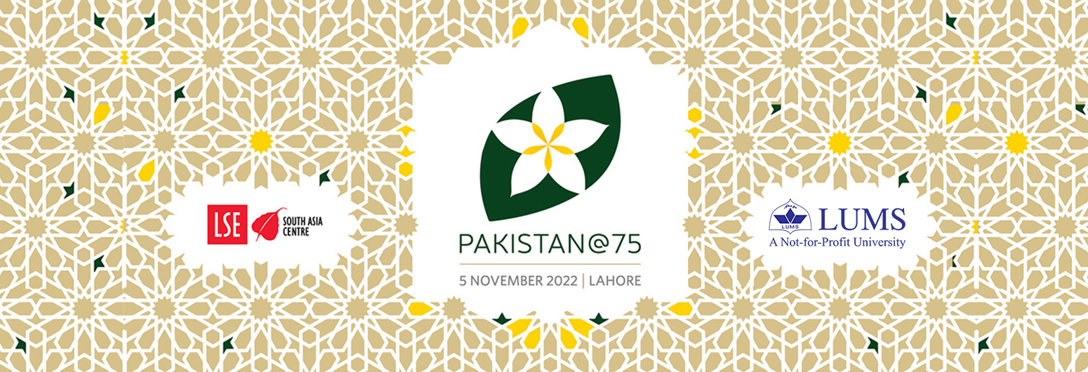 Pakistan @75: LSE Pakistan Summit 2022 | Welcome to LUMS